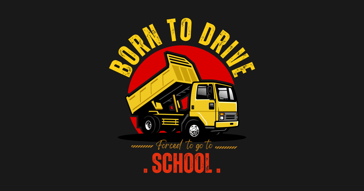 Born to drive forced to go to school - Farmer - T-Shirt | TeePublic