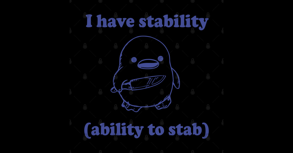 Funny I have stability ability to stab - Funny - Sticker | TeePublic