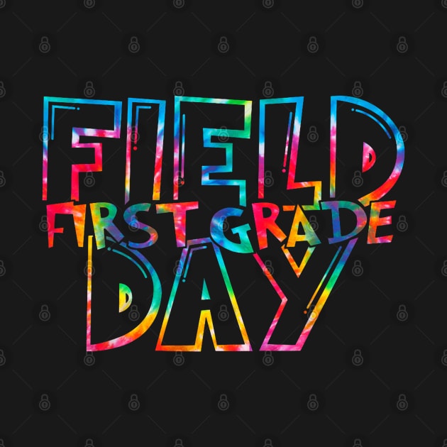 Tie Dye Field Day First Grade Teachers Kids Field Day - Tie Dye Field ...