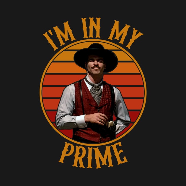 Doc Holiday: "I'm In My Prime" - Tombstone - Im In My Prime - T-Shirt ...