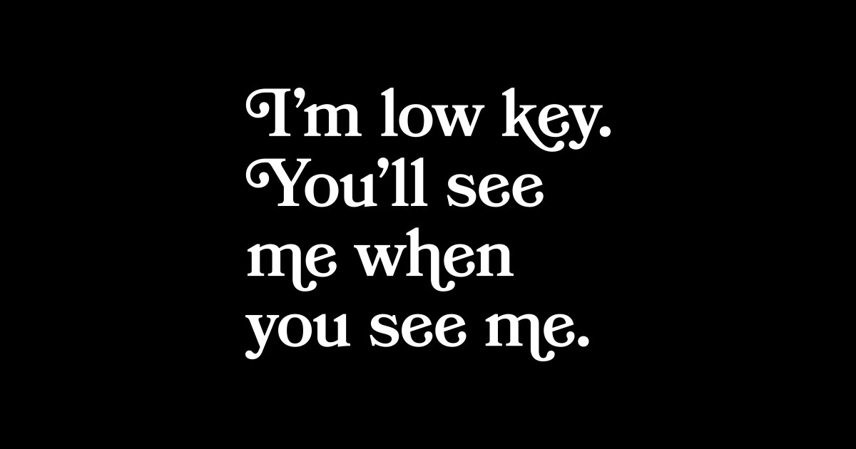 Low Key - Lowkey - Posters and Art Prints | TeePublic