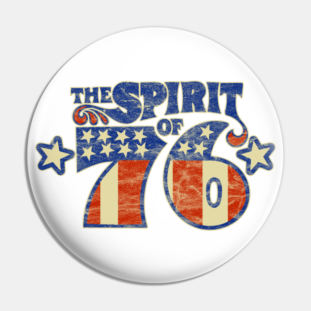 Spirit of 1976 the American Bicentennial - Bicentennial - Pin | TeePublic