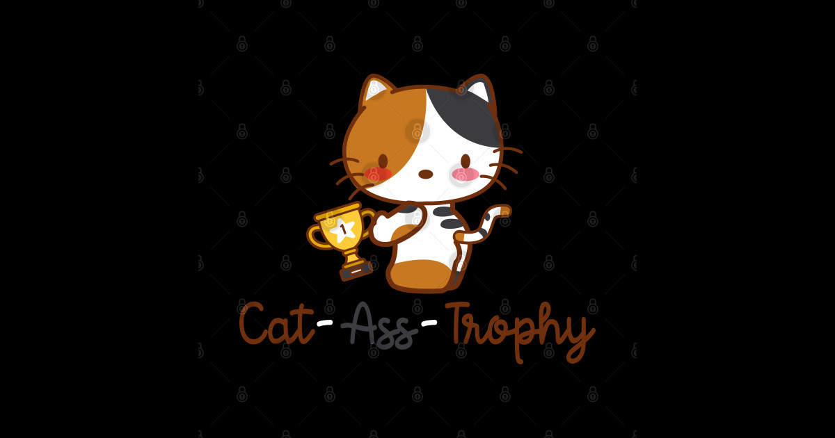 Cat ass trophy (catastrophe pun) - Pun - Sticker | TeePublic