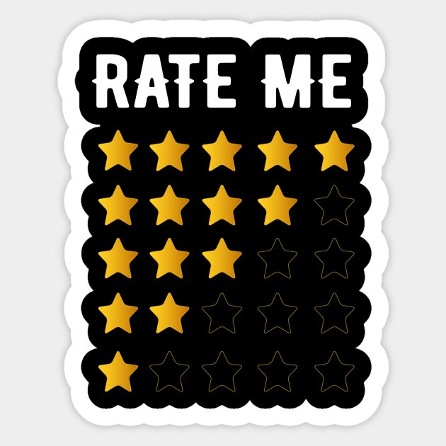 Rate Me Rating 1 to 5 stars funny gift - Rate Me - Sticker | TeePublic