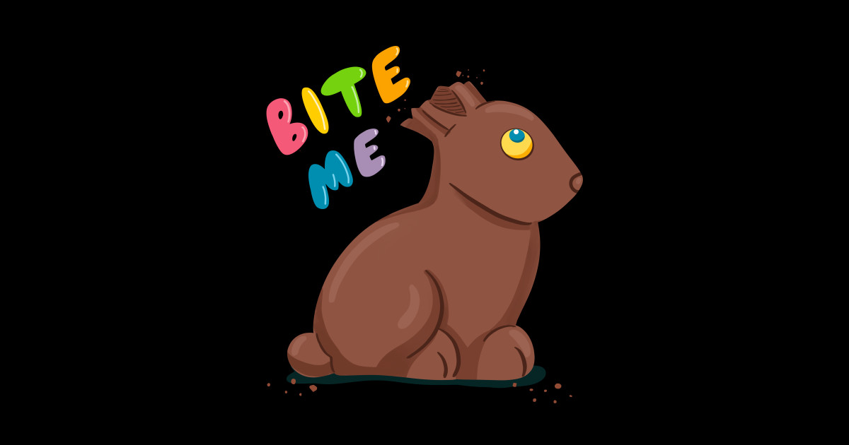 Bite Me Chocolate Bunny Easter - Gift For Her - Sticker | TeePublic