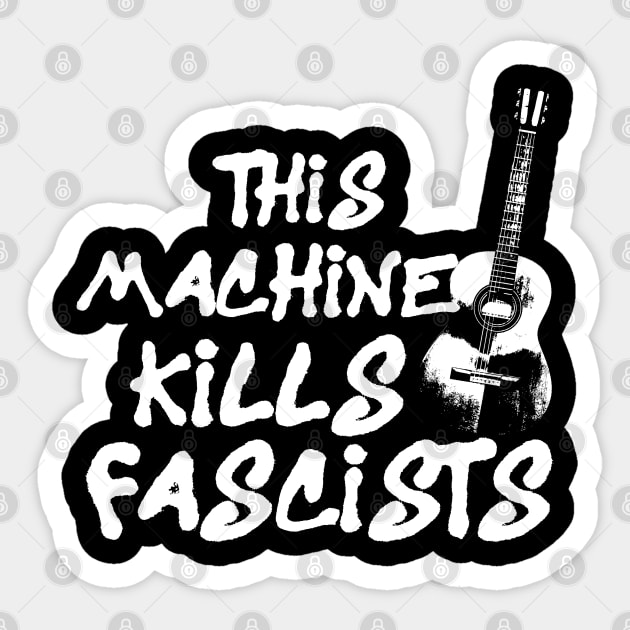 This Machine Kills Fascists - This Machine Kills Fascists - Sticker ...