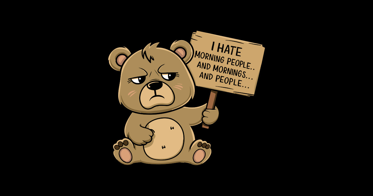 Funny Grumpy Bear with Humorous Sign - Grumpy Bear - Sticker | TeePublic