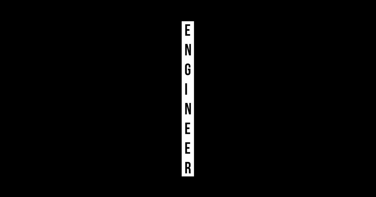 Engineer Vertical - Engineer - Sticker | TeePublic