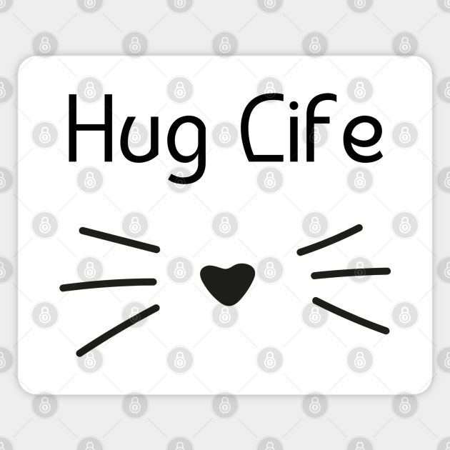 Hug Life Cat - Hug Life Cat - Sticker | TeePublic