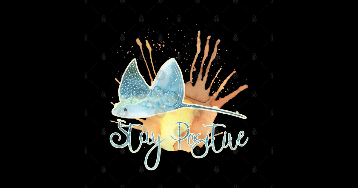 Stay Positive Stingray Watercolor - Stingray - Sticker | TeePublic