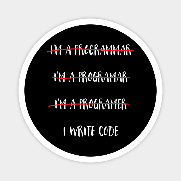 I Write Code - I Write Code - Magnet | TeePublic
