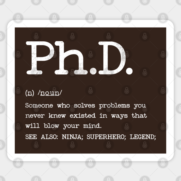 Phd - Definition design - Phd - Sticker | TeePublic