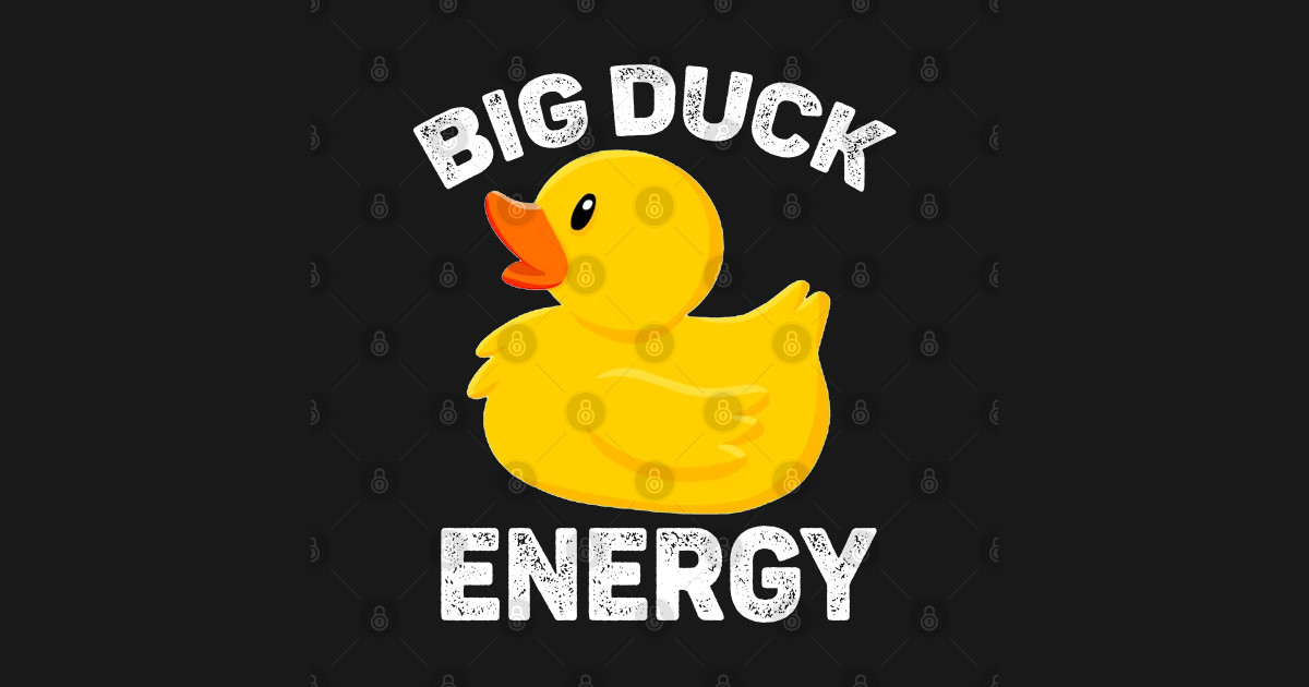 Big Duck Energy Rubber Duck Adorable - Duck Adorable - T-Shirt | TeePublic