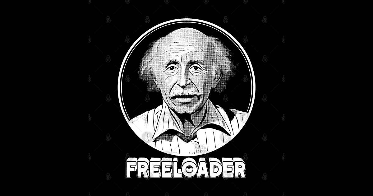 Freeloader ||| Original Retro Design - Funny - Sticker | TeePublic