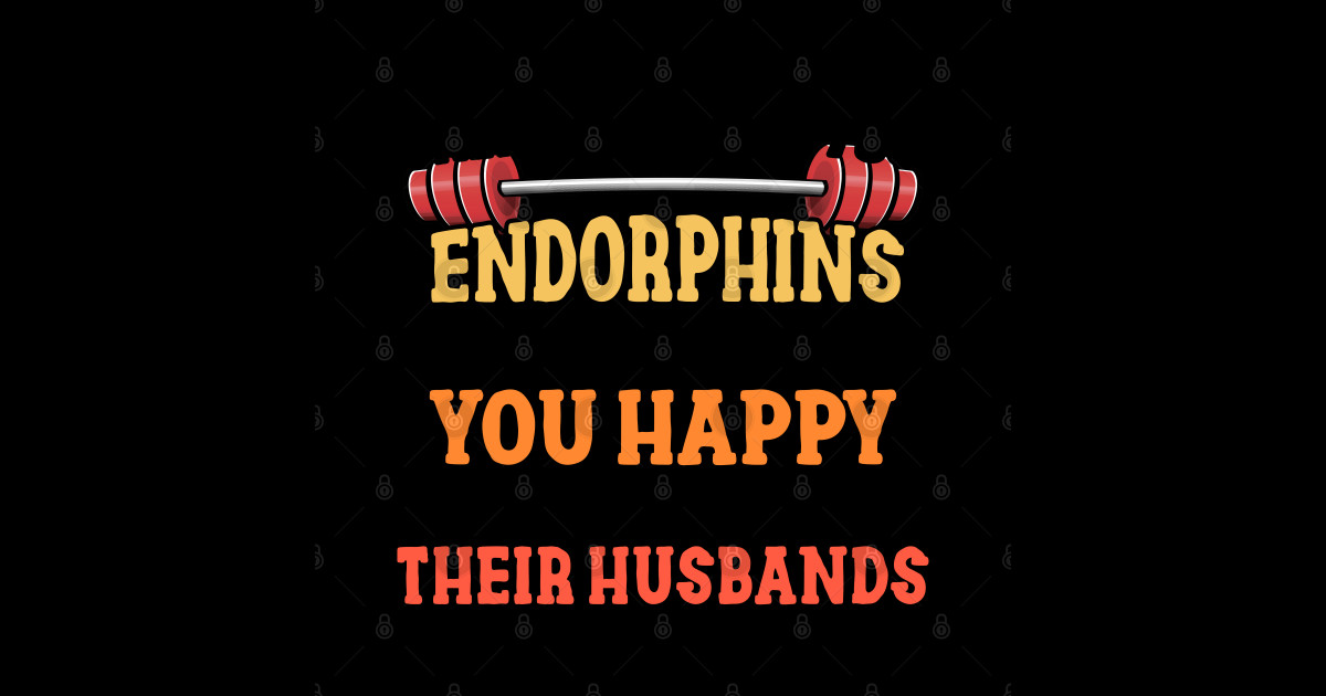 Exercise Gives You Endorphins Make You Happy Funny Women's Wife Gift ...