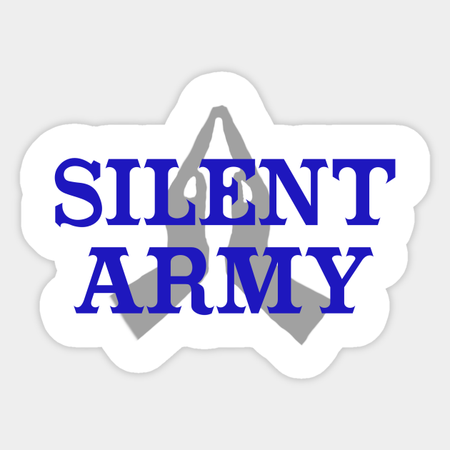 Silent Army - Silent - Sticker | TeePublic