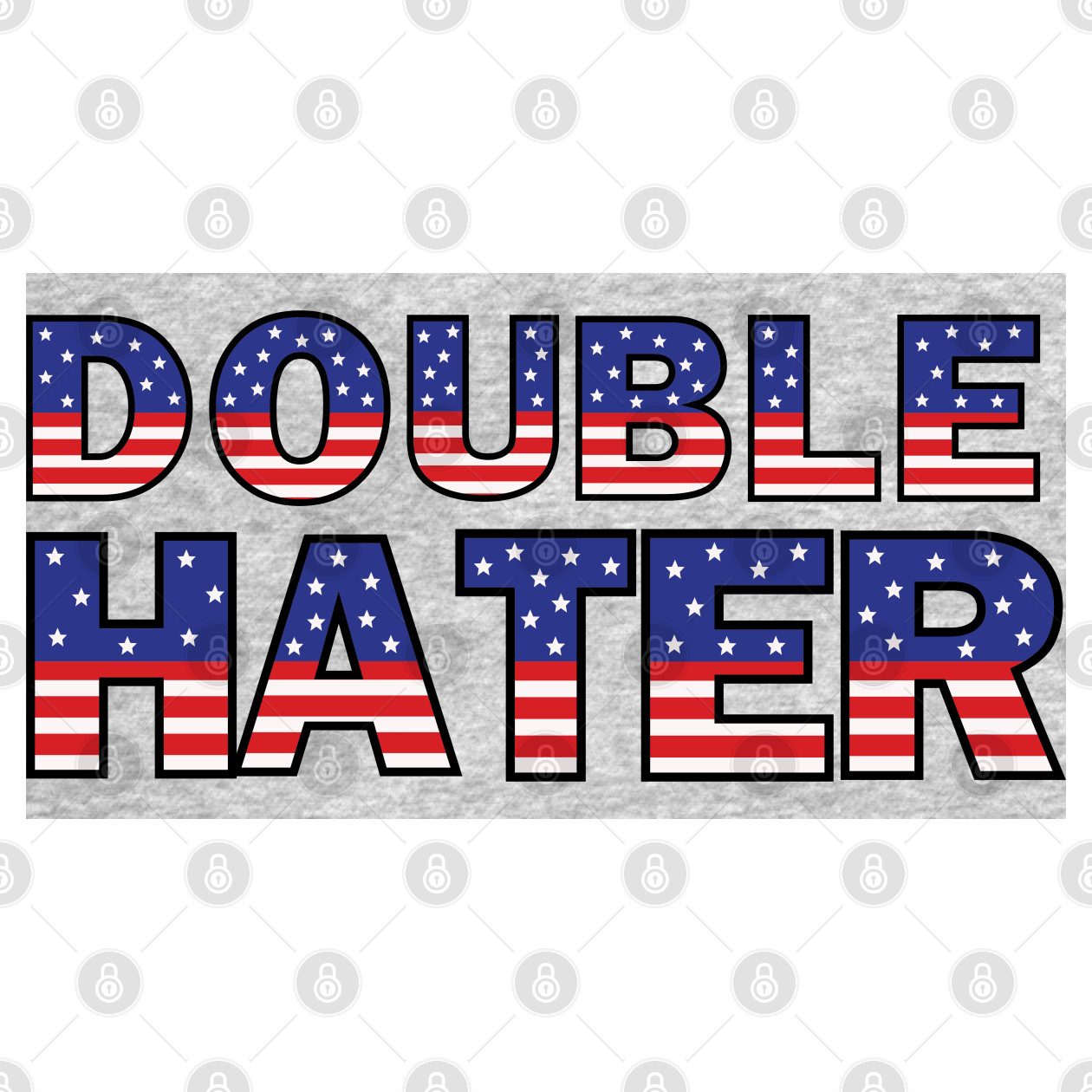 Double Hater Funny $th July Elections 2024 - Double Hater - T-Shirt ...
