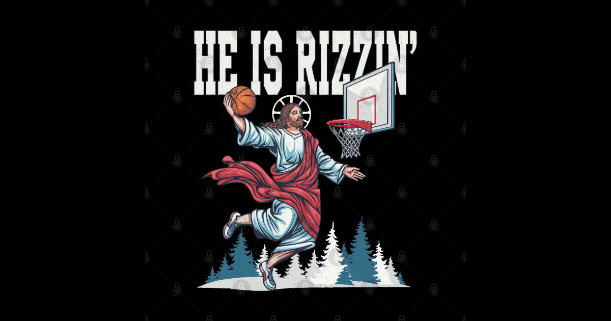 He Is Rizzin Funny Jesus Basketball Meme Retro Easter - He Is Rizzin ...