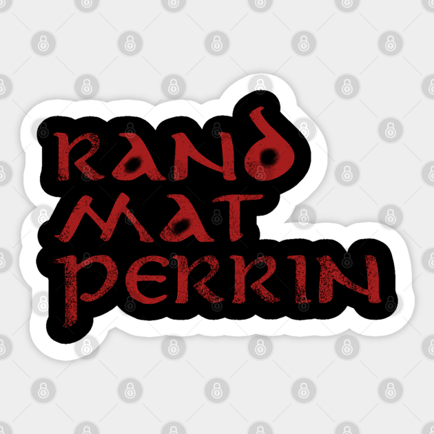 Wheel of Time - Rand Mat Perrin - Wheel Of Time - Sticker | TeePublic