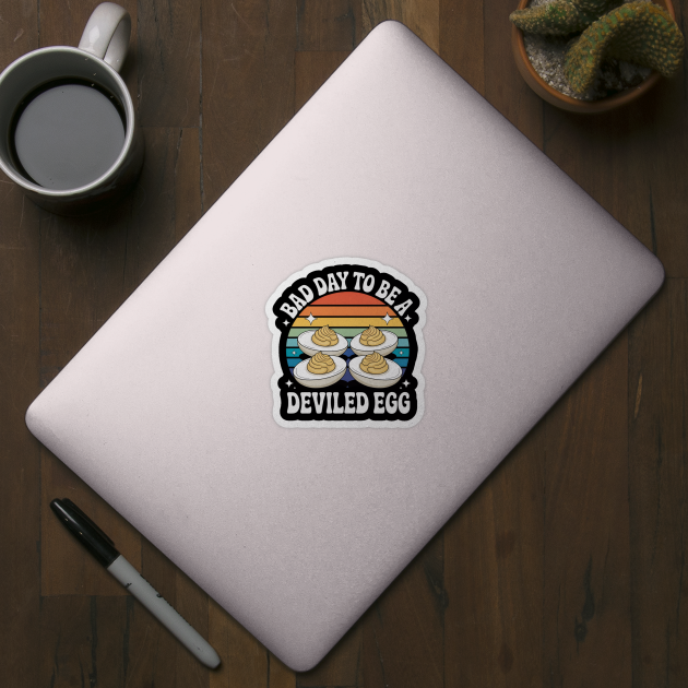 Funny Bad Day to Be A Deviled Egg Meme - Egg - Sticker | TeePublic