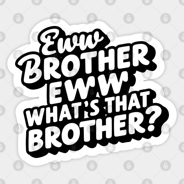 Ew Brother Ew What's That Brother ? Sheikh Meme - Halal Mems - Sticker ...