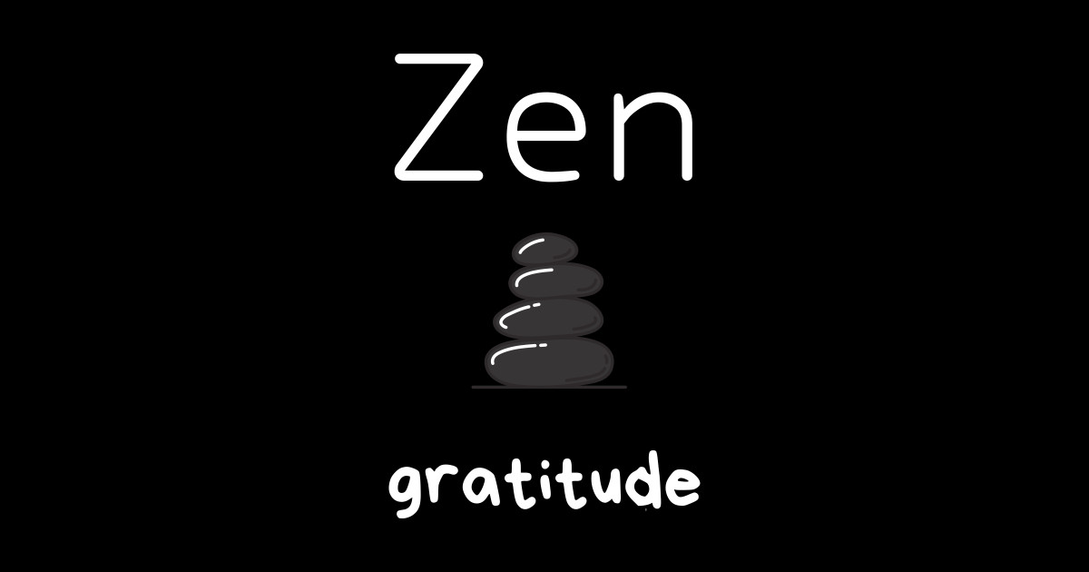 zen gratitude - Zen - Sticker | TeePublic