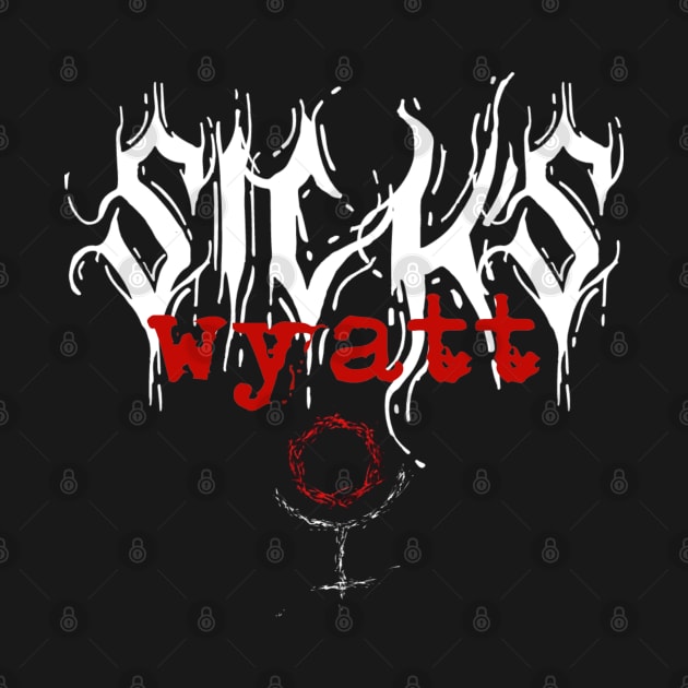 “Wyatt Sicks” - Wrestling - T-Shirt | TeePublic