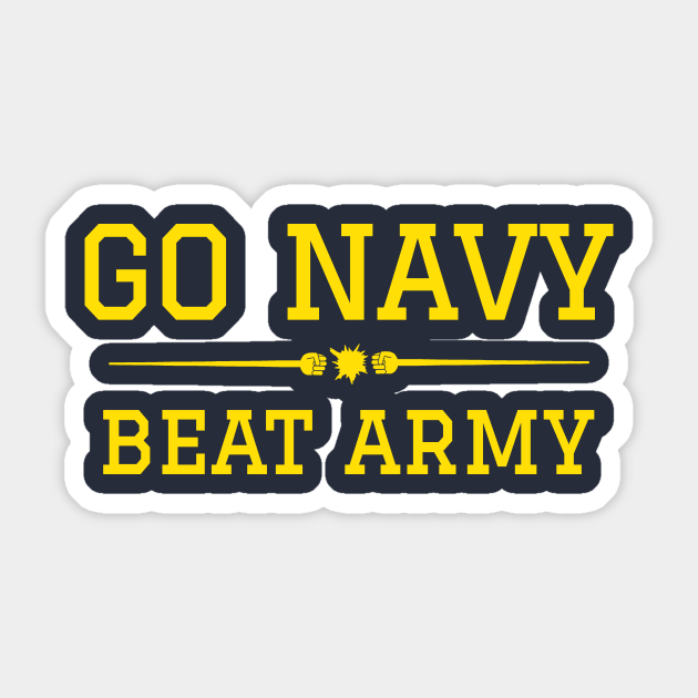 Go Navy Beat Army - Go Navy Beat Army - Sticker | TeePublic