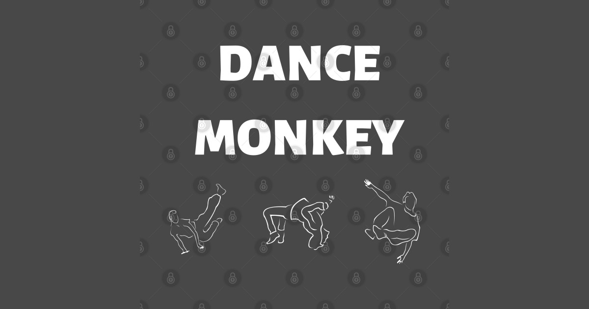 Dance monkey Dance monkey Dance monkey OOOoo... - Dance Floor Monkey ...