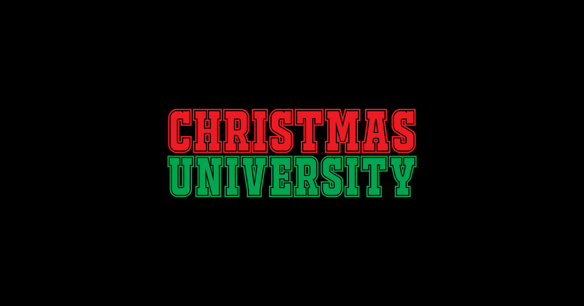 CHRISTMAS UNIVERSITY - Christmas - Posters and Art Prints | TeePublic