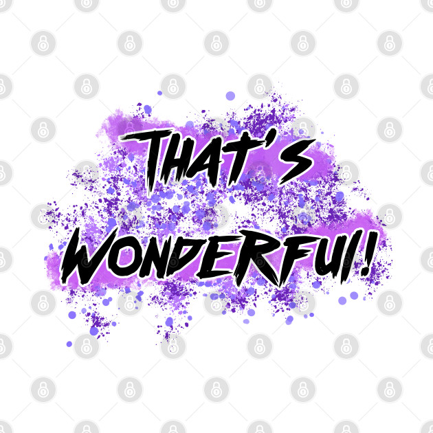 That's Wonderful - Wonderful - Long Sleeve T-Shirt | TeePublic