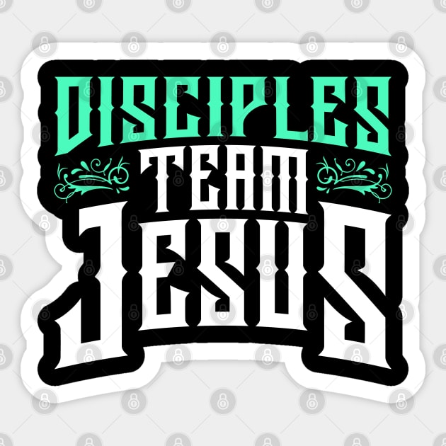 disciples, team jesus - Team Jesus - Sticker | TeePublic