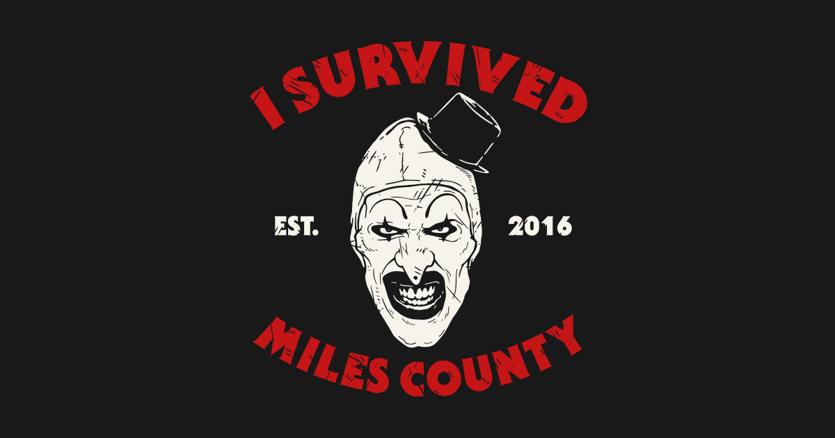 I survived miles county - Terrifier - T-Shirt | TeePublic