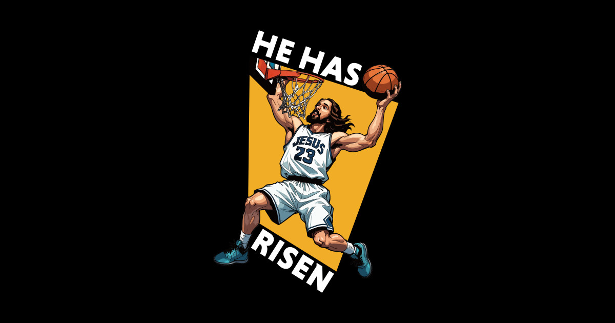 He Has Risen // Funny Dunking Jesus Basketball Player // Christian ...