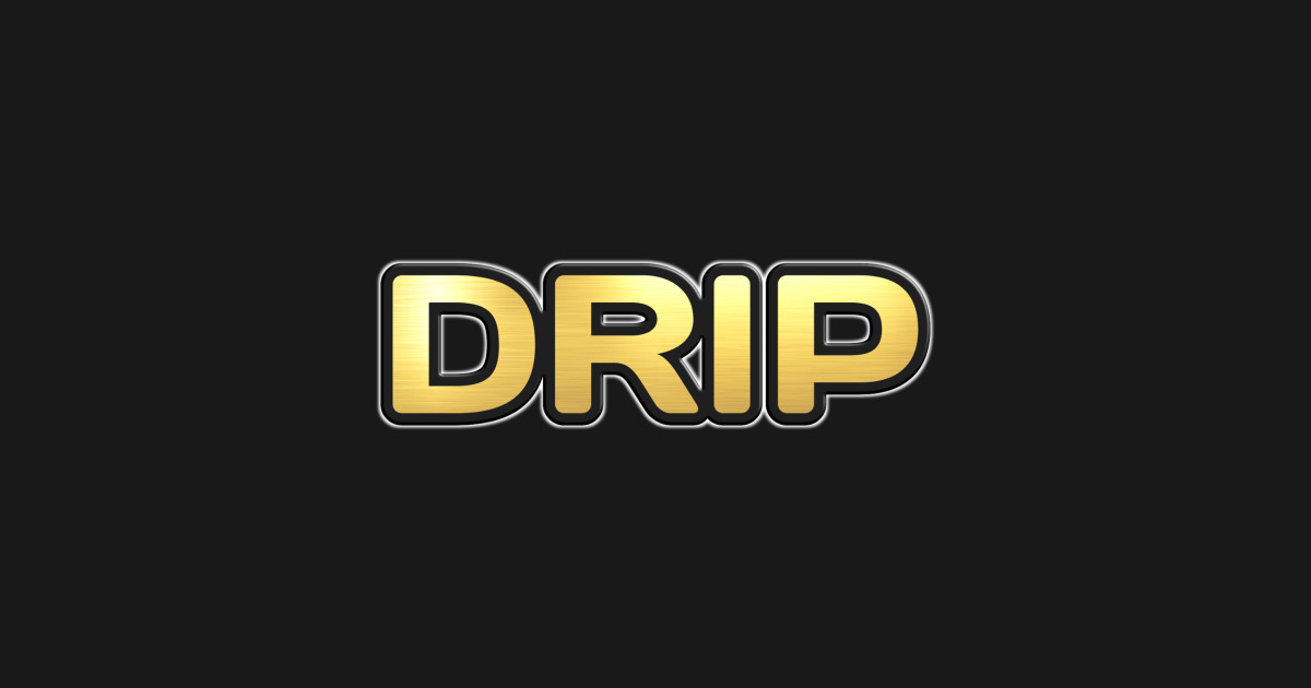 Shiny black and gold DRIP word design ver.2 - Gold - T-Shirt | TeePublic