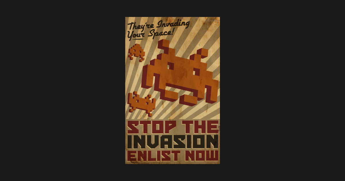 Invading Your Space - Space Invaders - T-Shirt | TeePublic