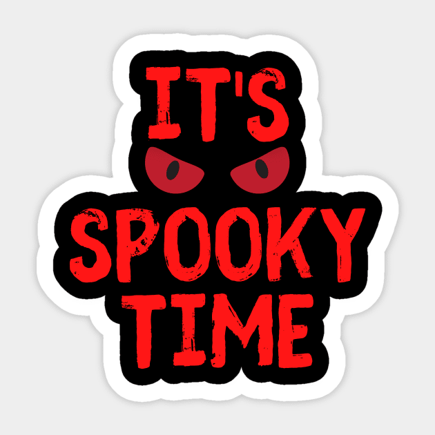 It's spooky time - Spooky - Sticker | TeePublic