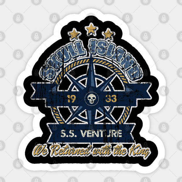 Skull Island - SS Venture, distressed - King Kong - Sticker | TeePublic