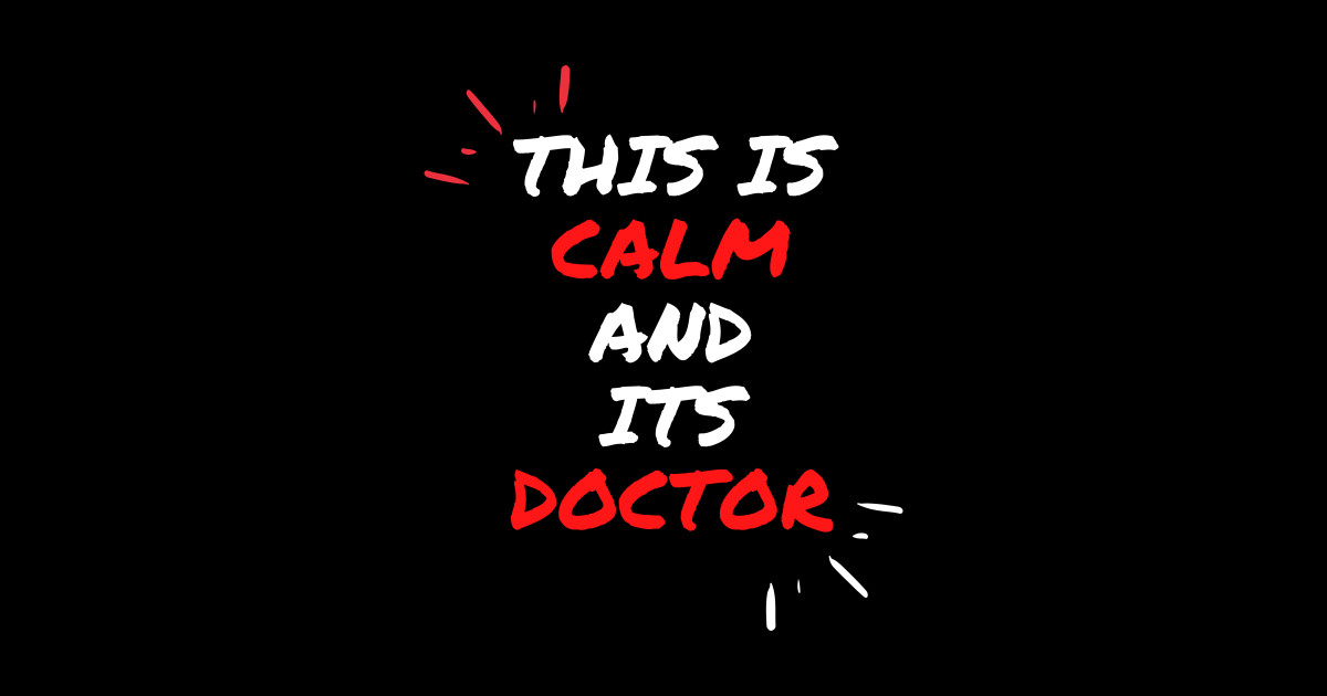 This is calm and its doctor - This Is Calm And Its Doctor - Sticker ...