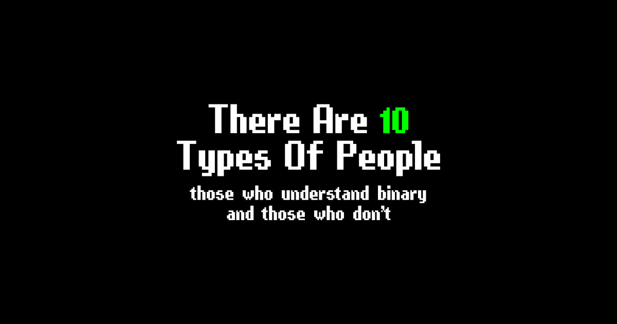 There Are 10 Types Of People - Funny Binary Computer Nerd Gift - There ...