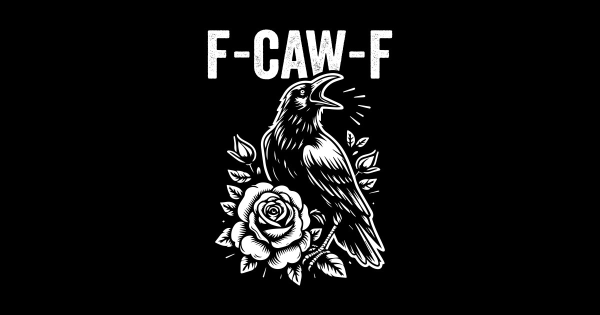 F-Caw-F Black Crow Funny Inappropriate Humor Raven - F Caw F - Sticker ...