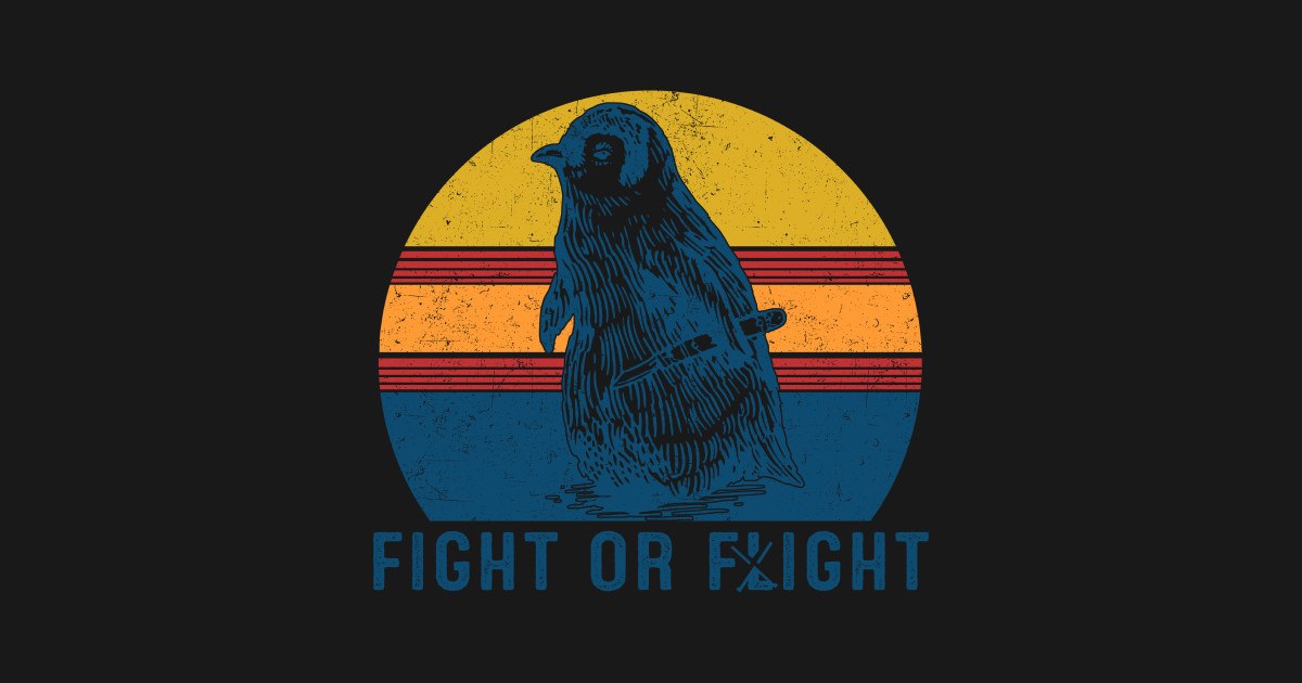 Fight Or Flight Penguin Pun Fight Or Flight - Vintage Penguin Flight ...