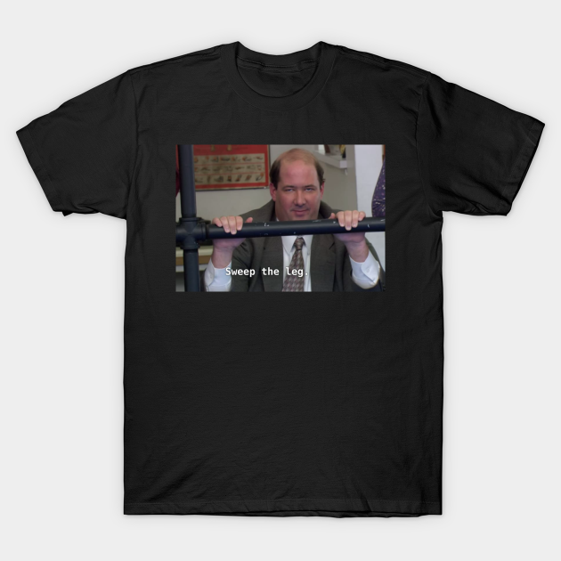 Sweep the Leg (The Office meme) - The Office - T-Shirt | TeePublic