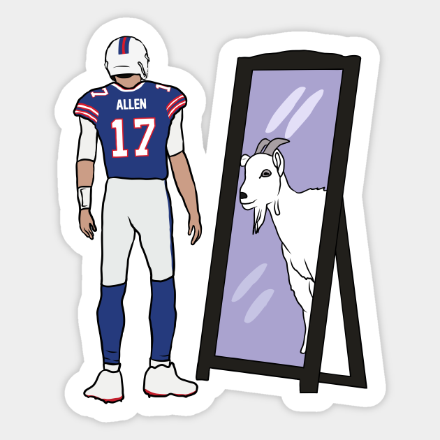 Josh Allen Mirror GOAT - Josh Allen - Sticker | TeePublic