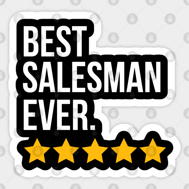 Best Salesman Ever Marketing Funny Salesperson - Salesman - Sticker ...