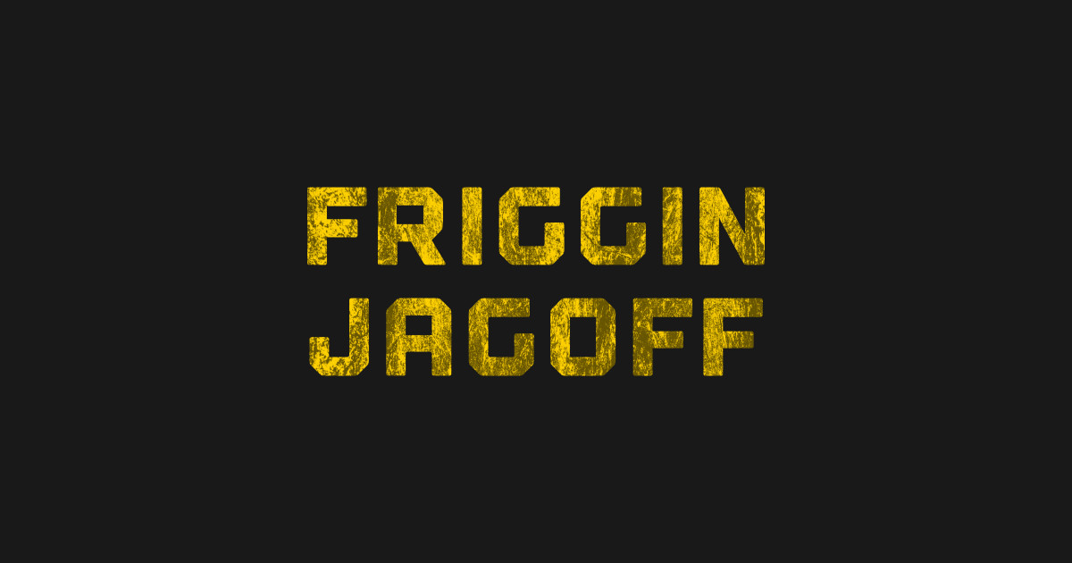 Friggin Jagoff Funny Pittsburgh Yinzer - Jagoff - Long Sleeve T-Shirt ... Friggin Jagoff Funny Pittsburgh Yinzer - Jagoff - Long Sleeve T-Shirt ...