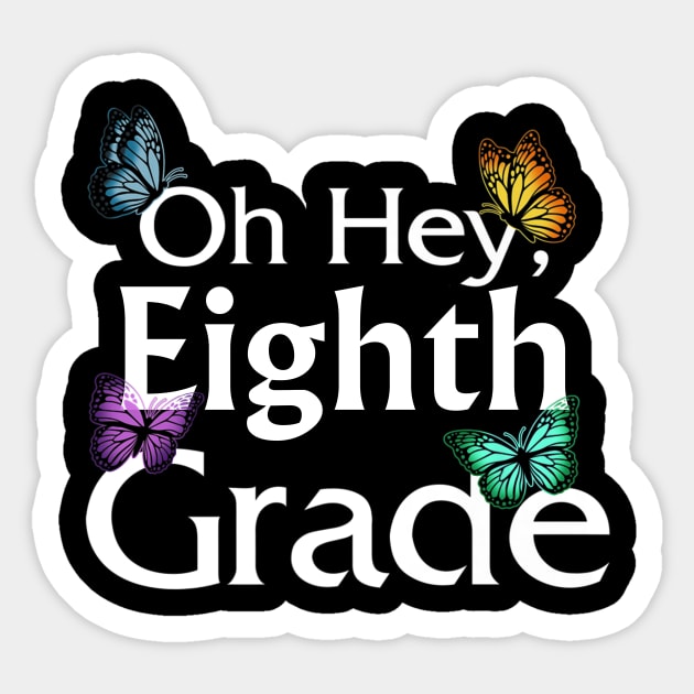 Back To School Eighth Grade Butterfly First Day Of School - Back To ...