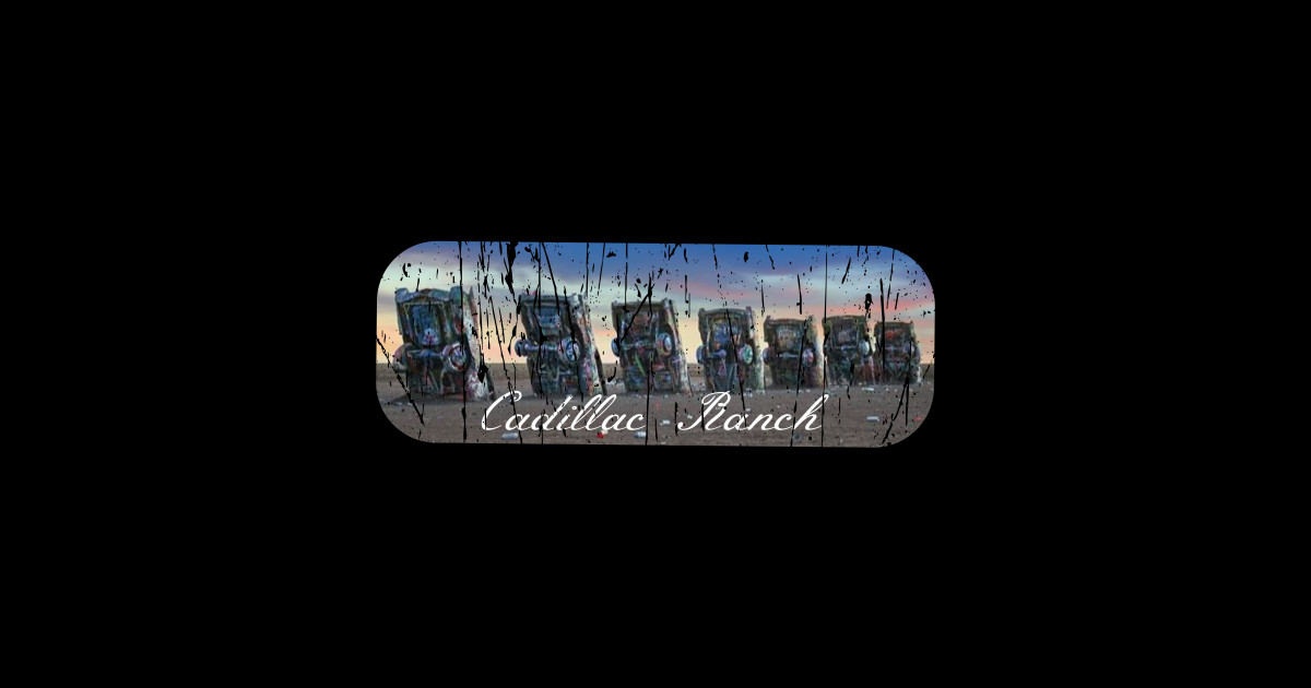 CADILLAC RANCH - Cadillac Ranch - Sticker | TeePublic