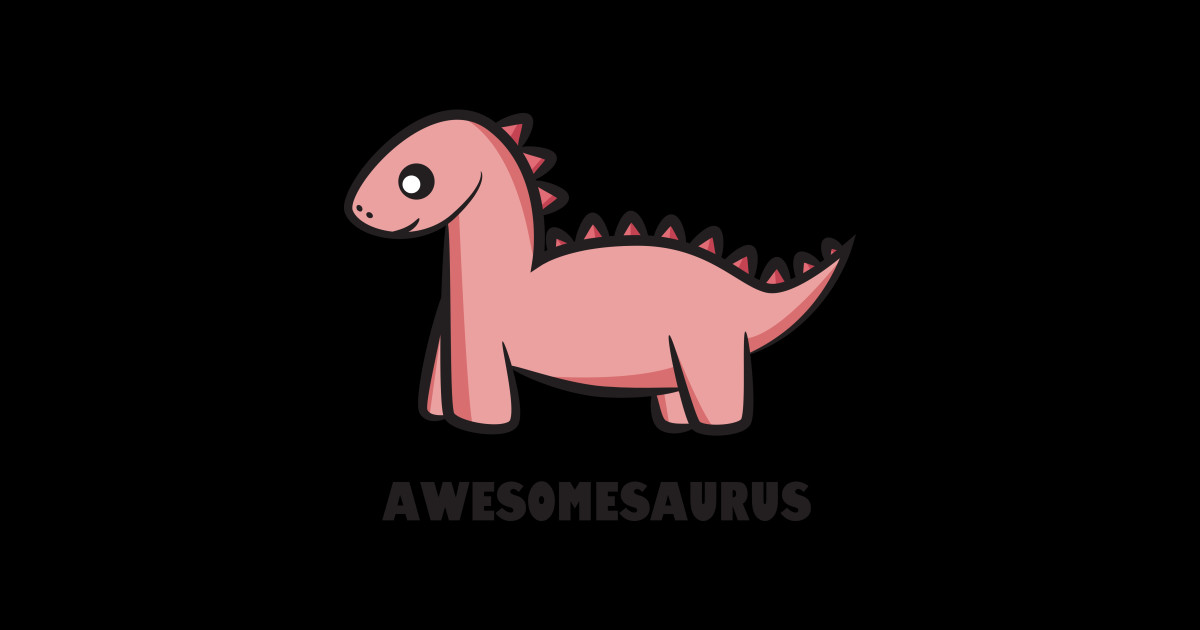 Awesomesaurus Pink - Dinosaur - Sticker | TeePublic