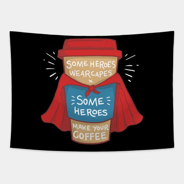 Coffee Superhero T-Shirt and Gift - Some Heroes wear Capes - Some ...